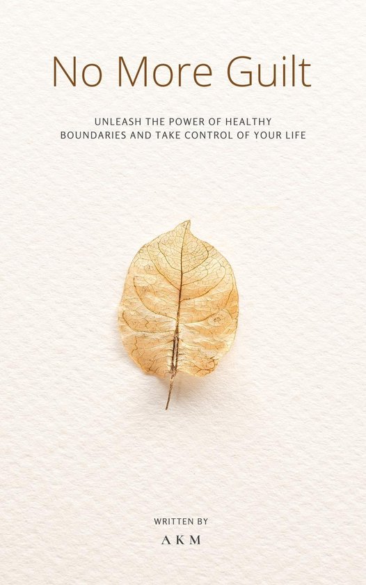 Self-Help 2 - NO More Guilt: Unleash the Power of Healthy Boundaries ...