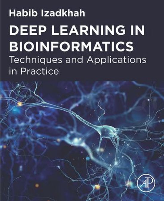 Deep Learning in Bioinformatics (ebook), Habib Izadkhah | 9780128238363 ...