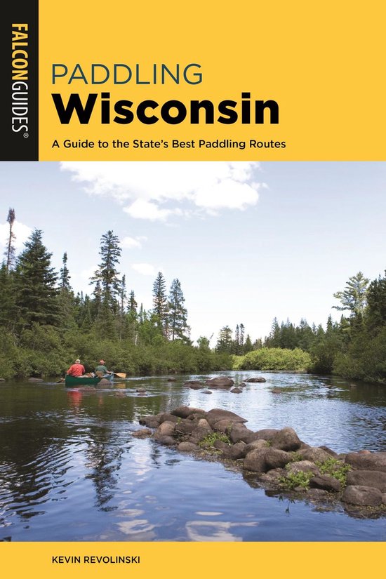 Paddling Series - Paddling Wisconsin (ebook), Kevin Revolinski ...