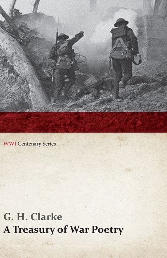 WWI Centenary Series - A Treasury of War Poetry: British and American ...