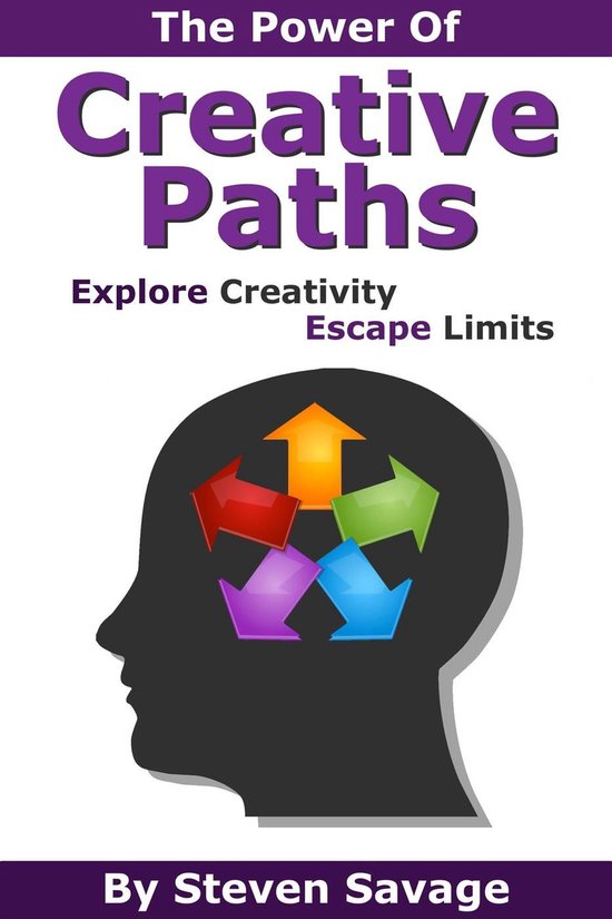 Steve's Creative Advice 1 - The Power Of Creative Paths: Explore ...