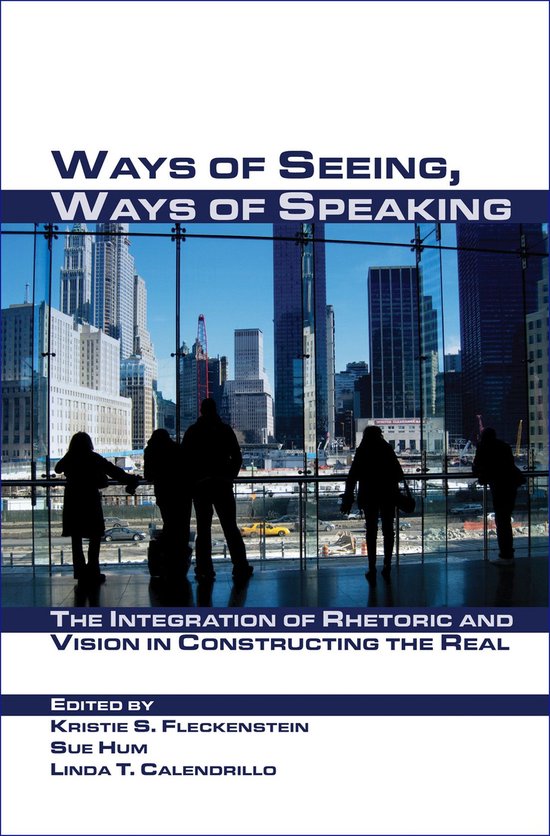 Visual Rhetoric - Ways of Seeing, Ways of Speaking (ebook ...