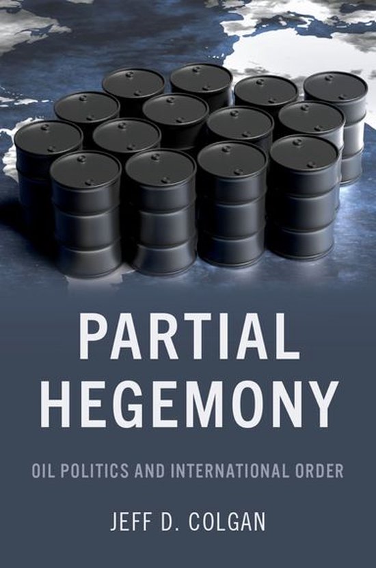 Partial Hegemony (ebook), Jeff D. Colgan | 9780197546406 | Boeken | bol