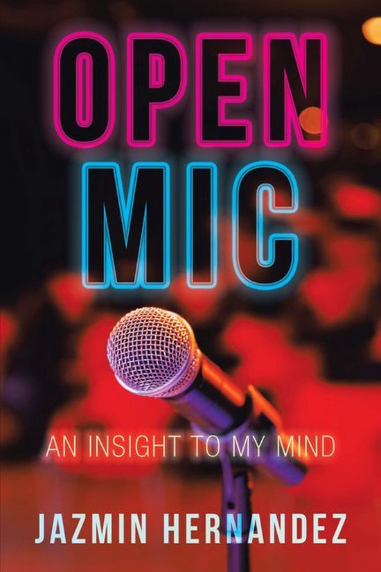 Open Mic (ebook), Jazmin Hernandez | 9781796035506 | Boeken | bol.com