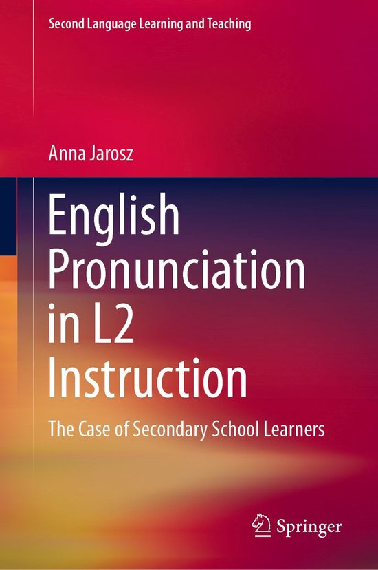 Second Language Learning and Teaching - English Pronunciation in L2 Instruction... | bol.com