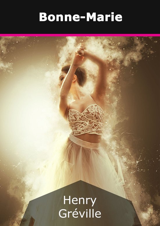 Bonne-Marie (ebook), Henry Gréville | 9782322151547 | Boeken | bol.com