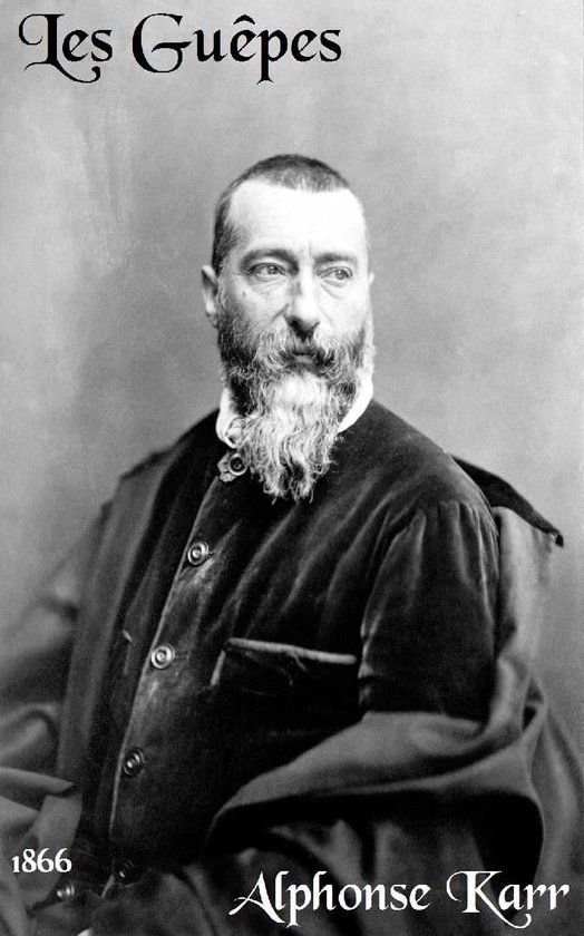 Oeuvres de Alphonse Karr - Les Guêpes (ebook), Alphonse Karr ...