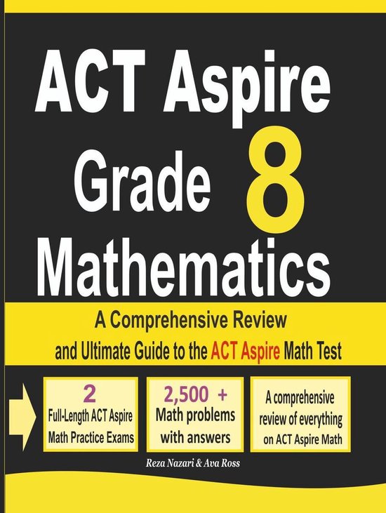 ACT Aspire Grade 8 Mathematics: A Comprehensive Review and Ultimate ...