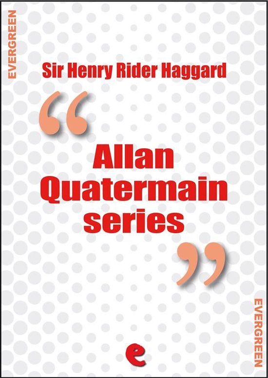 Evergreen - Rider Haggard Collection - Allan Quatermain Series (ebook ...
