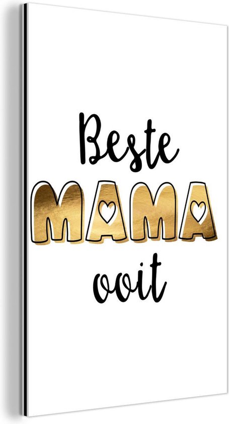 Wanddecoratie Metaal - Aluminium Schilderij Industrieel - Beste mama ...