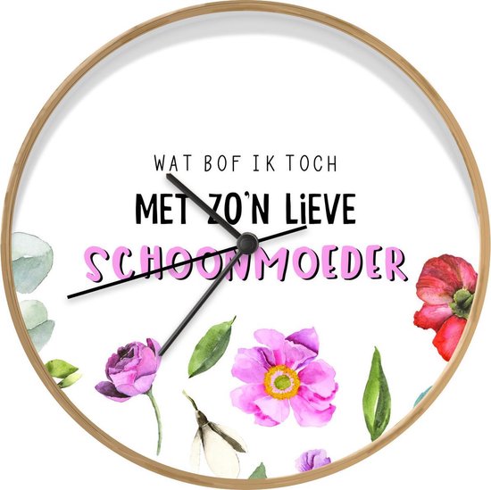 Klok Ø 30 Cm Quotes Wat Bof Ik Toch Met Zon Lieve Schoonmoeder