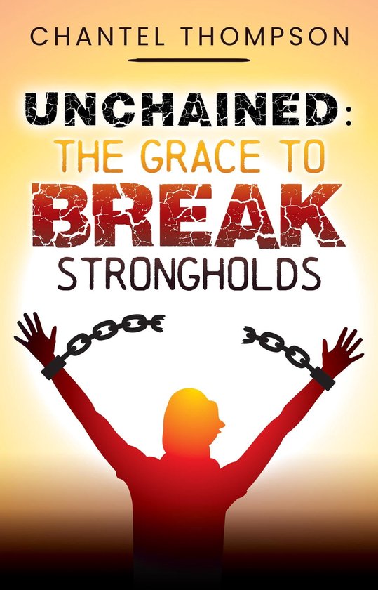 Unchained (ebook), Chantel Thompson | 9781685561871 | Boeken | bol.com