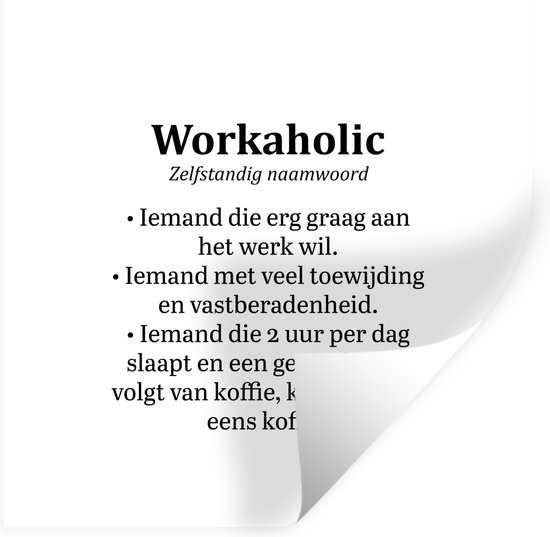 Muurstickers - Sticker Folie - Spreuken - Quotes - 'Workaholic' - Werk ...