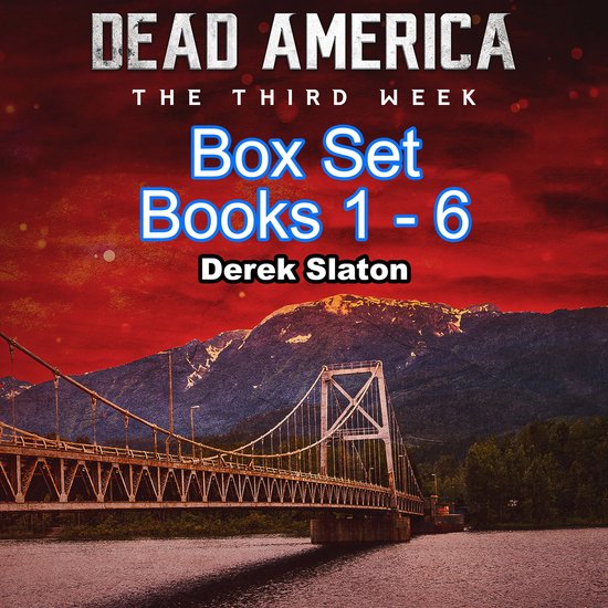 Dead America: The Third Week Box Set Books 1-6, Derek Slaton ...