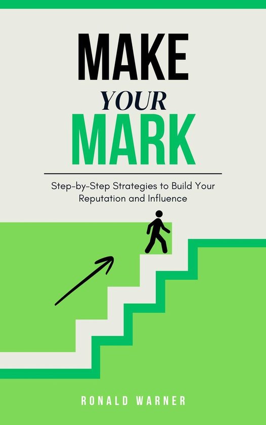 Make Your Mark (ebook), Ronald Warner | 9798230936886 | Boeken | bol
