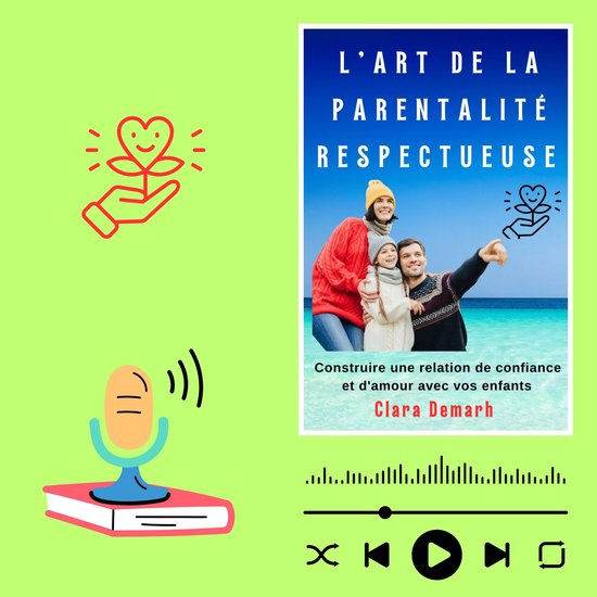 L'ART DE LA PARENTALITÉ RESPECTUEUSE, Clara Demarh | 9798347906536 ...