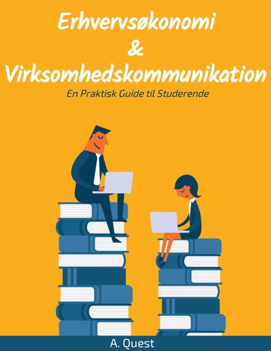 Erhvervsøkonomi og Virksomhedskommunikation: En Praktisk Guide til Studerende (ebook),... | bol