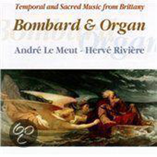 Musiques Profane Et Sacree De Bretagne: Bombarde Et Orgue = Temporal ...