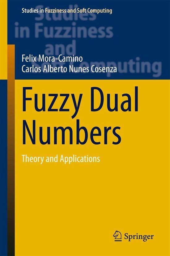 Studies in Fuzziness and Soft Computing 359 - Fuzzy Dual Numbers (ebook), Felix... | bol.com