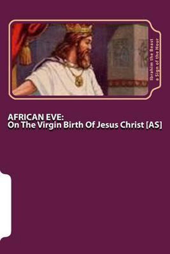 African Eve, Ibrahim The Beast A Sign of the Hour | 9781514125892 ...