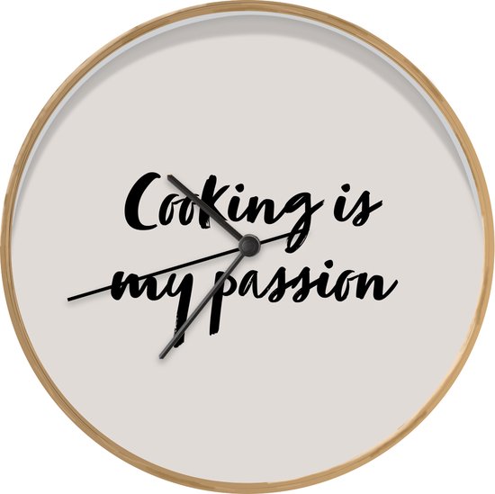 Klok - Ø 30 cm - Quotes - Koken - Spreuken - Cooking is my passion ...