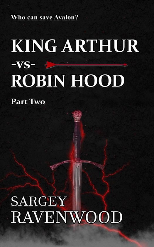 King Arthur vs Robin Hood 2 - King Arthur vs Robin Hood 2 (ebook ...