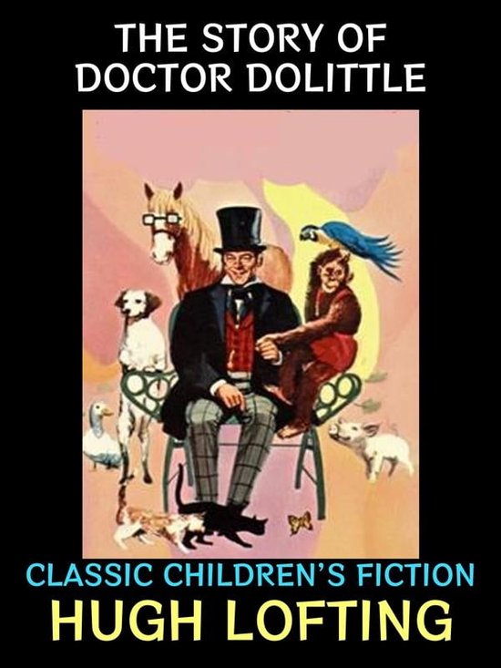 Children's Literature Collection 22 - The Story of Doctor Dolittle ...