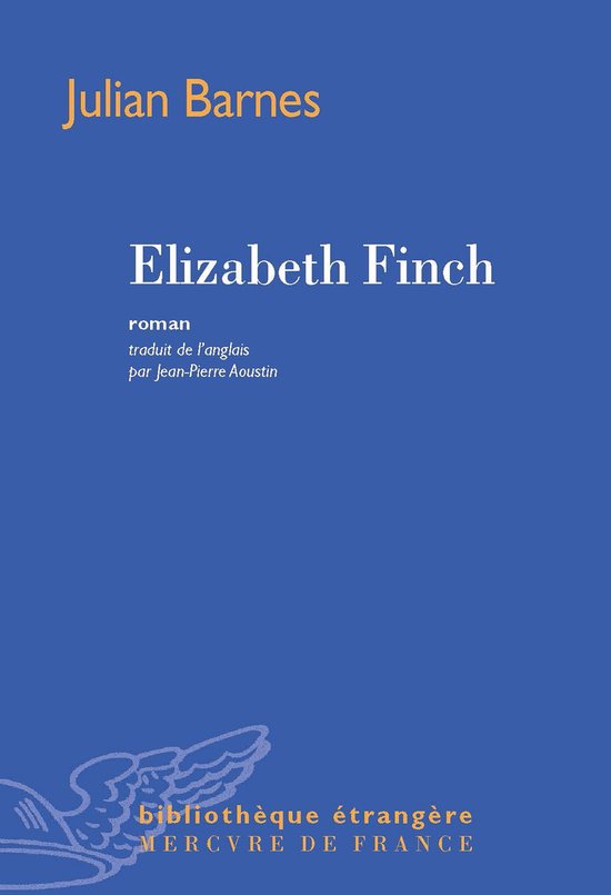Elizabeth Finch (ebook), Julian Barnes | 9782715258853 | Boeken | bol.com