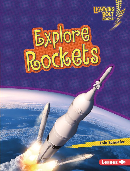 Lightning Bolt Books ® — Exploring Space - Explore Rockets (ebook ...
