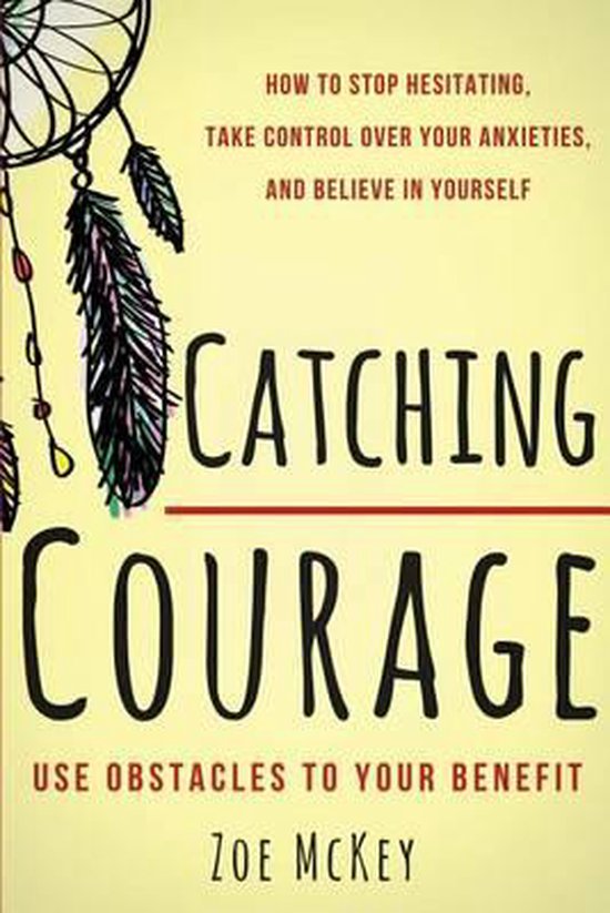 Catching Courage, Zoe Mckey | 9781539465713 | Boeken | bol.com