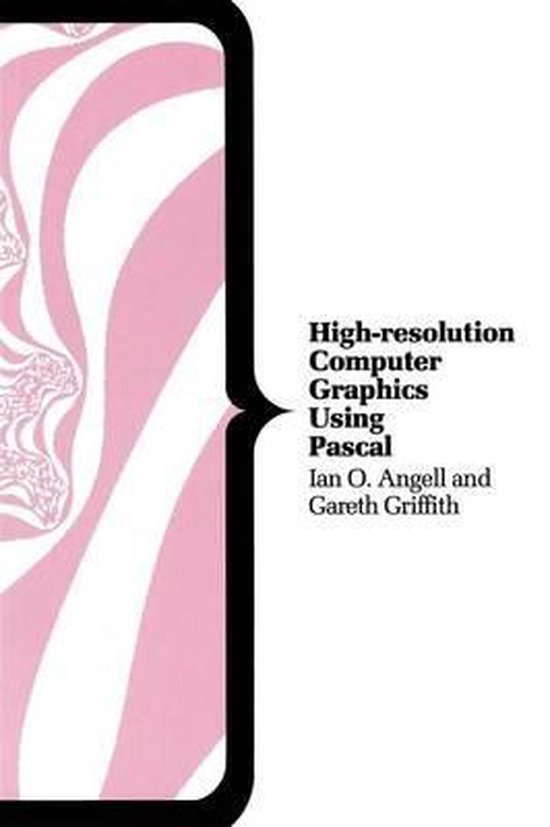 High-Resolution Computer Graphics Using Pascal | 9780333442418 | I. Angell | Boeken | bol.com