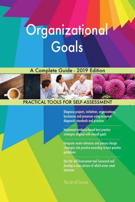 Organizational Goals A Complete Guide - 2019 Edition (ebook), Gerardus Blokdyk |... | bol.com