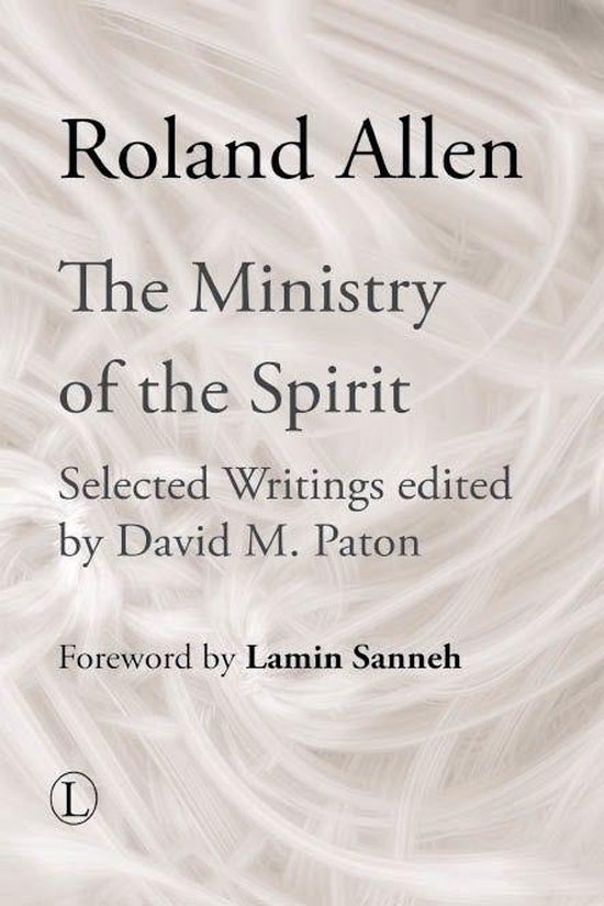 Roland Allen Library - The Ministry of the Spirit (ebook), Roland Allen ...