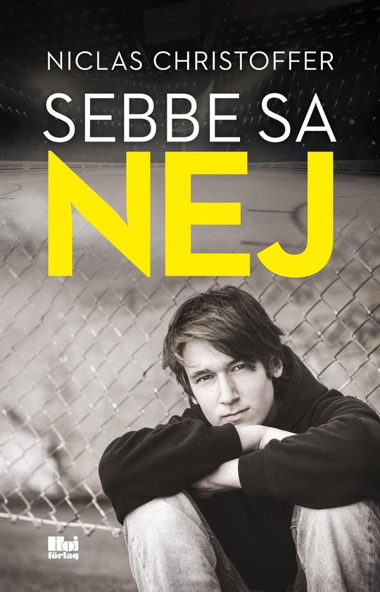 Sebbe sa nej (ebook), Niclas Christoffer | 9789176975459 | Boeken | bol.com