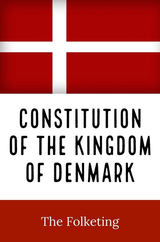 Constitution of the Kingdom of Denmark (ebook), The Folketing ...