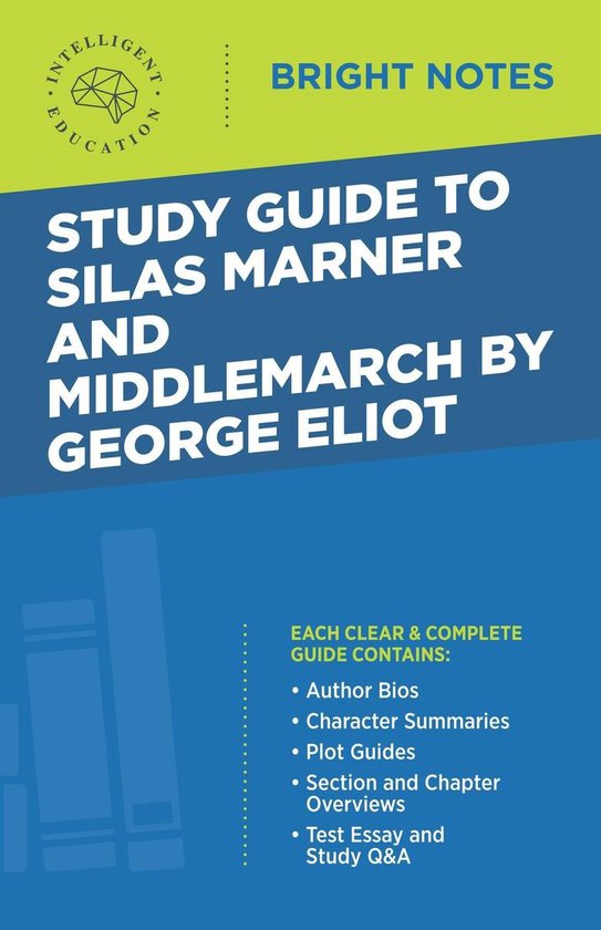 Bright Notes - Study Guide to Silas Marner and Middlemarch by George ...