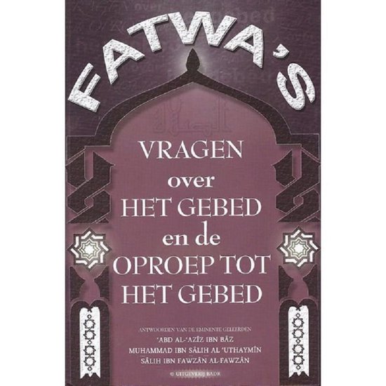 Fatwa's – Vragen over het gebed en de oproep tot het gebed ...