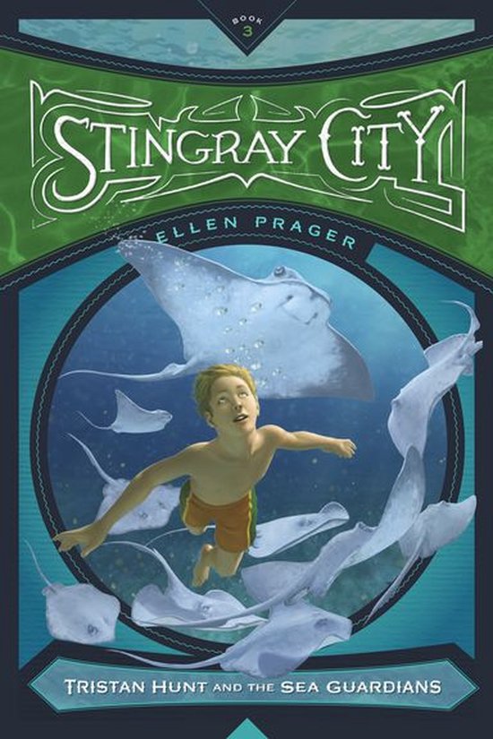 Tristan Hunt and the Sea Guardians 3 - Stingray City (ebook), Ellen ...