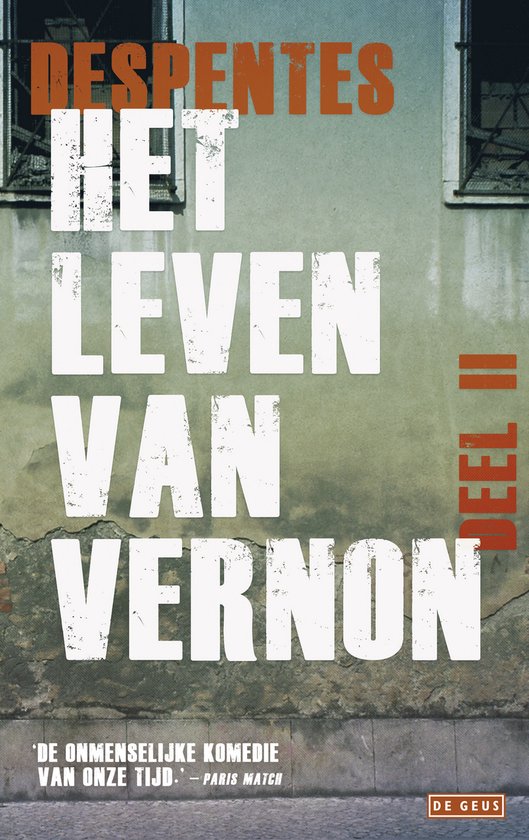 Het leven van Vernon 2 - Het leven van Vernon 2, Virginie Despentes ...
