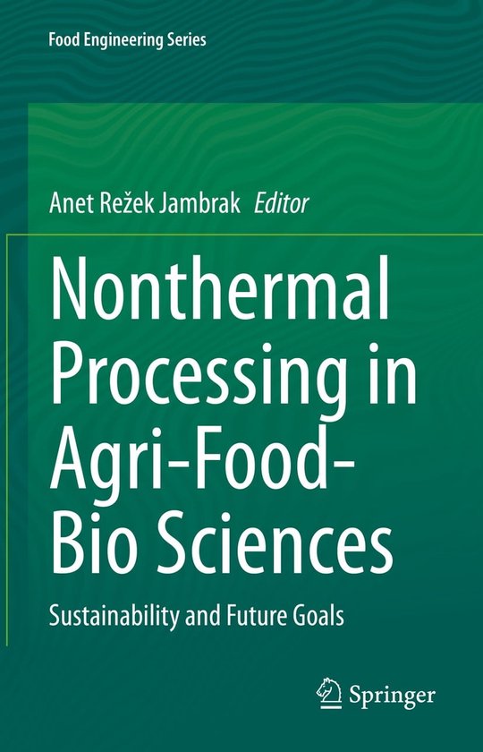 Food Engineering Series - Nonthermal Processing in Agri-Food-Bio ...