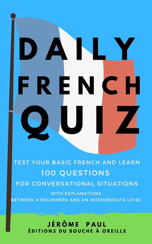 Daily French Quiz (ebook), Jerome Paul | 1230005734030 | Boeken | bol.com