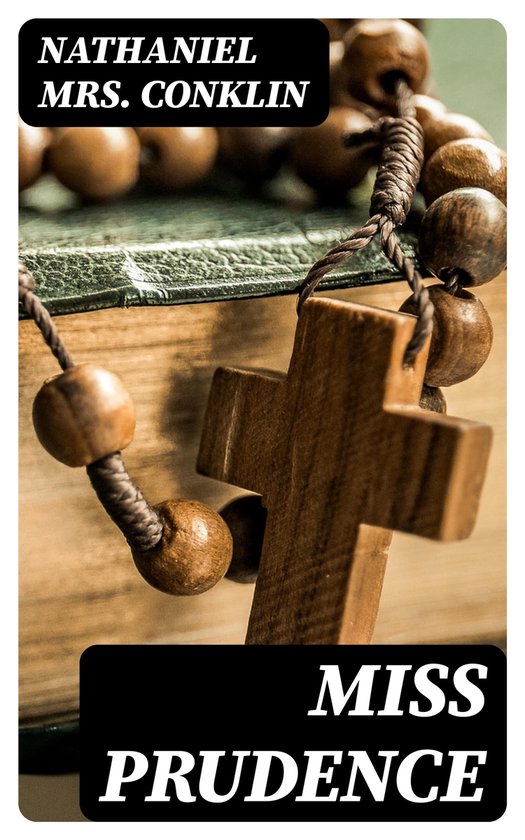Miss Prudence (ebook), Nathaniel Mrs. Conklin | 8596547328568 | Boeken ...