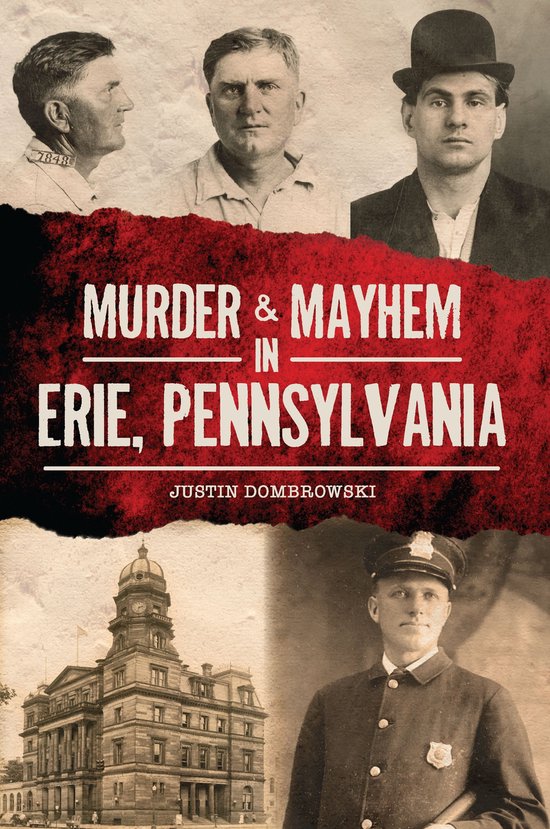 Murder & Mayhem - Murder & Mayhem in Erie, Pennsylvania (ebook), Justin ...