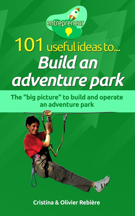 entrepreneur 2 - 101 useful ideas to... Build an adventure park (ebook ...