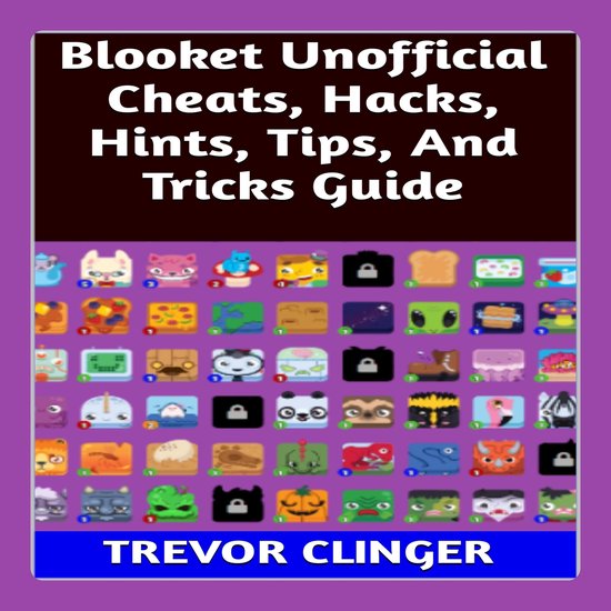 Blooket Unofficial Cheats, Hacks, Hints, Tips, And Tricks Guide, Trevor Clinger |... | bol