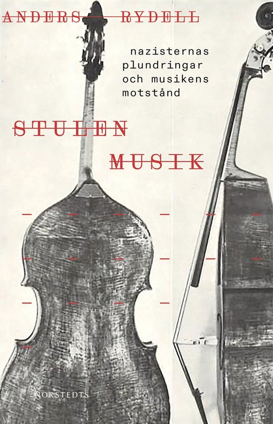 Stulen musik : nazisternas plundringar och musiken som motstånd (ebook ...