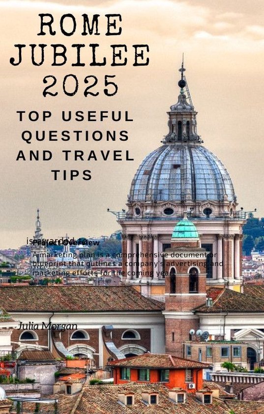 Rome Jubilee 2025: Top Useful Questions and Travel Tips (ebook), Amy ...