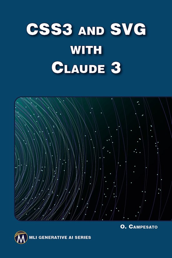 MLI Generative AI Series - CSS3 and SVG with Claude 3 (ebook), Oswald Campesato |... | bol