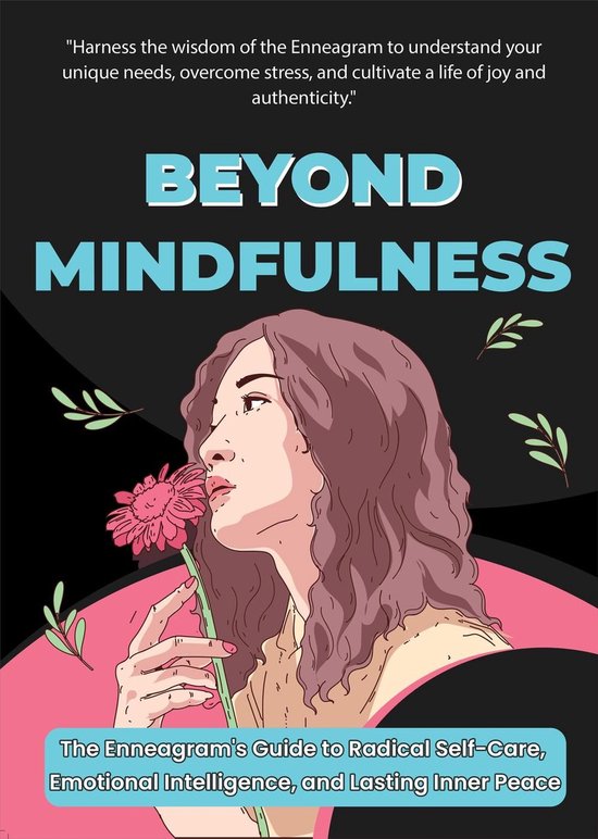 Beyond Mindfulness: The Enneagram's Path to Radical Self-Care and Inner Peace -... | bol