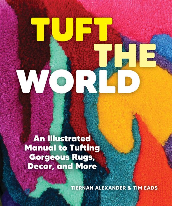 Tuft the World, Tim Eads | 9781797224565 | Boeken | bol